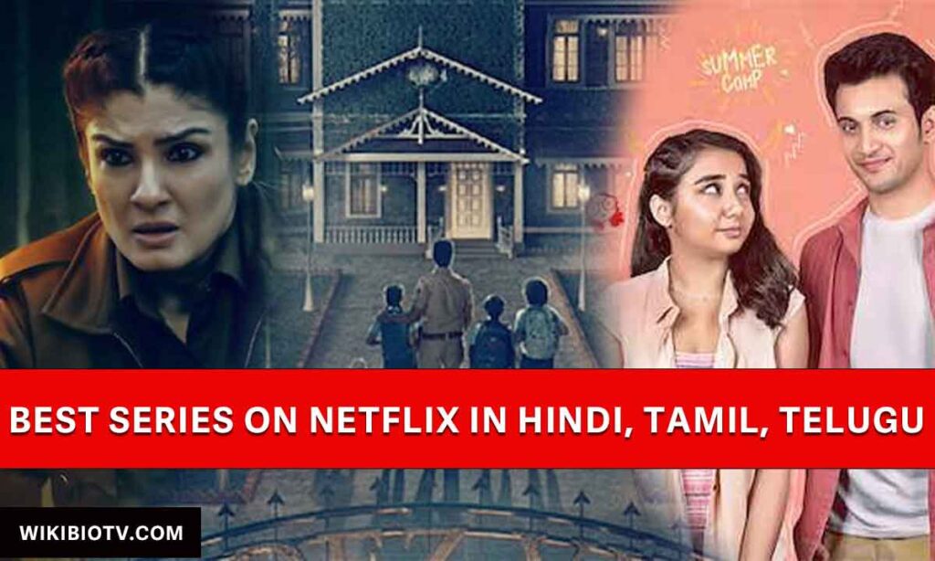 12 Best Web Series on Netflix in Hindi, Eng, Tamil, Telugu.